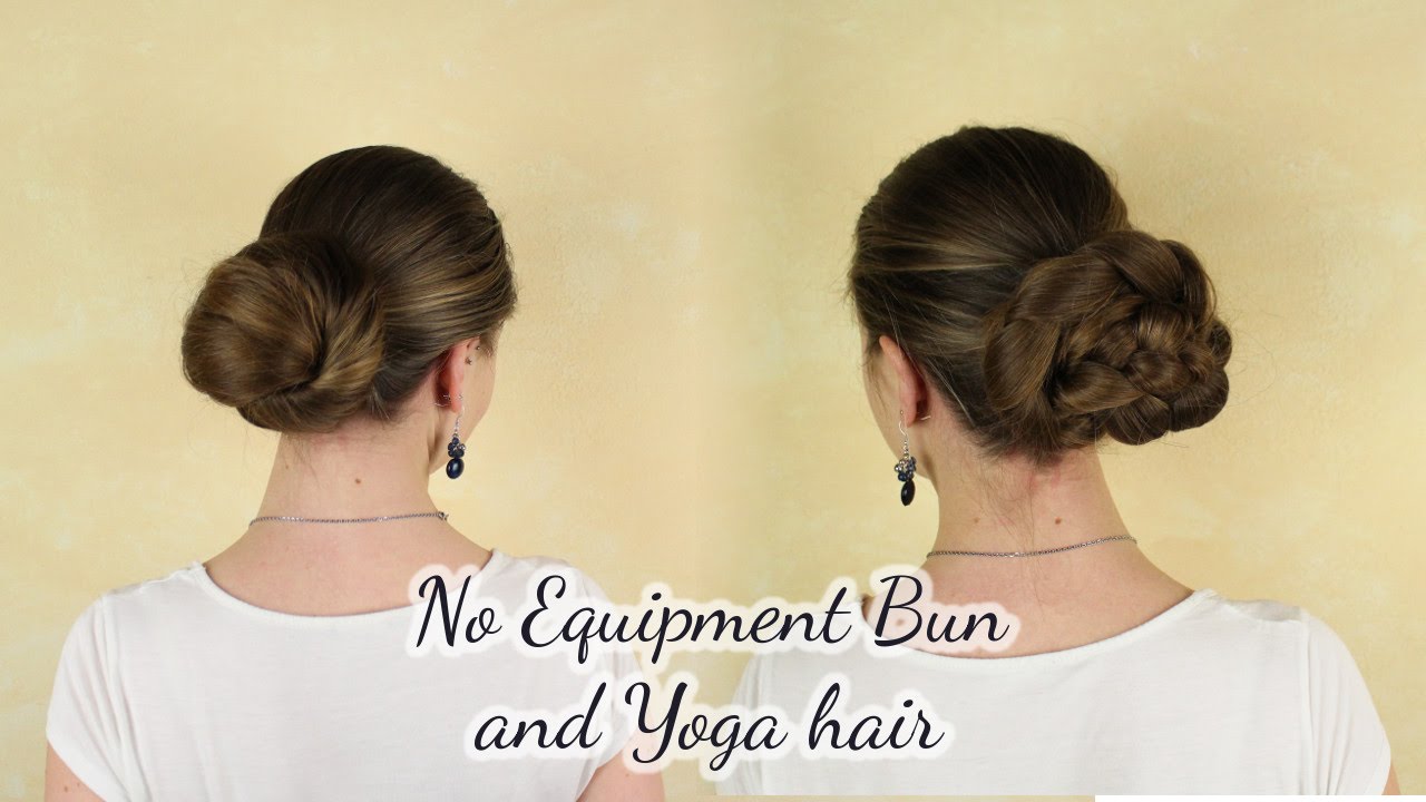 Bun with no equipment and my hair for Yoga lessons - YouTube