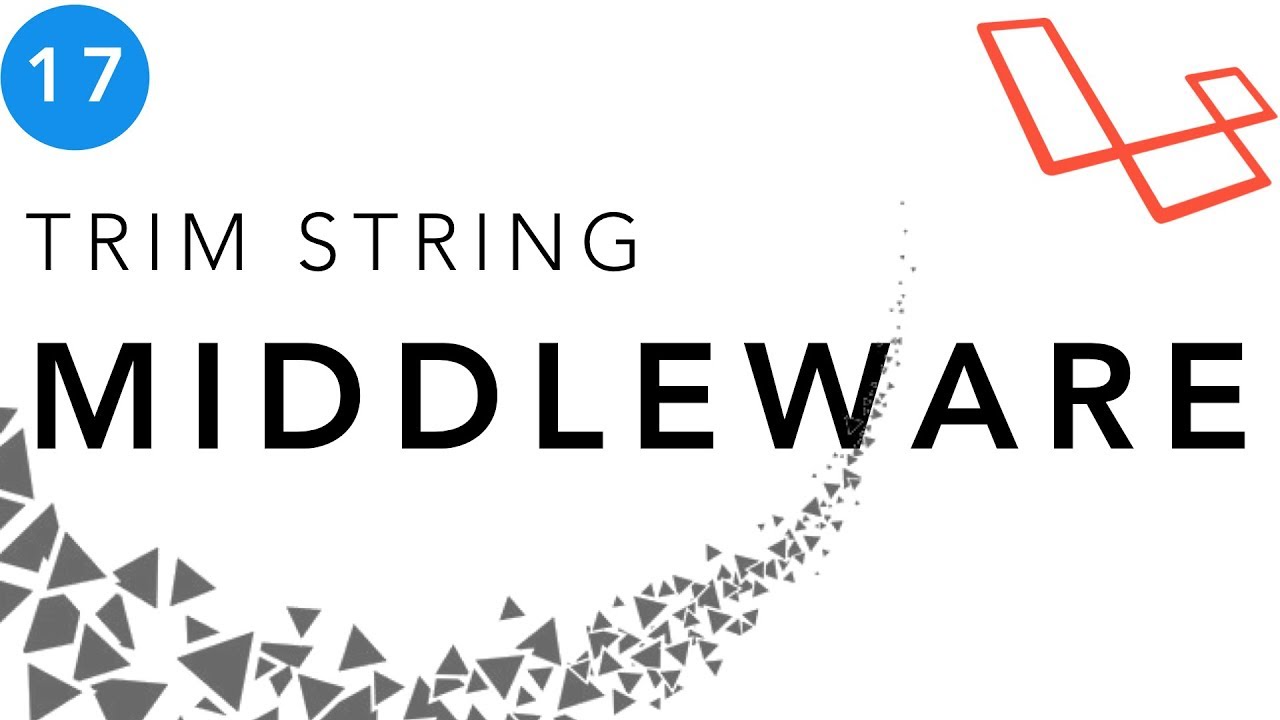 Laravel Beginner Tutorial Trimstring Middleware Youtube