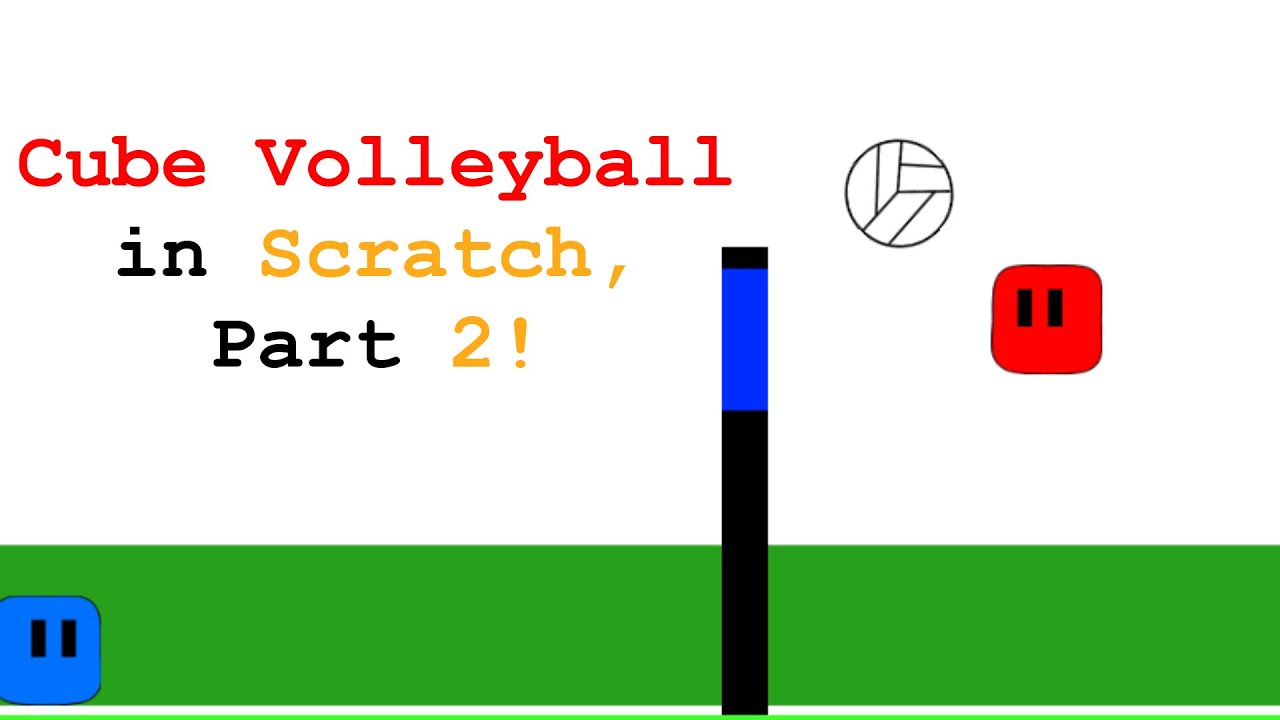 Cube Volleyball in Scratch! Part 2 | STEM MC - YouTube