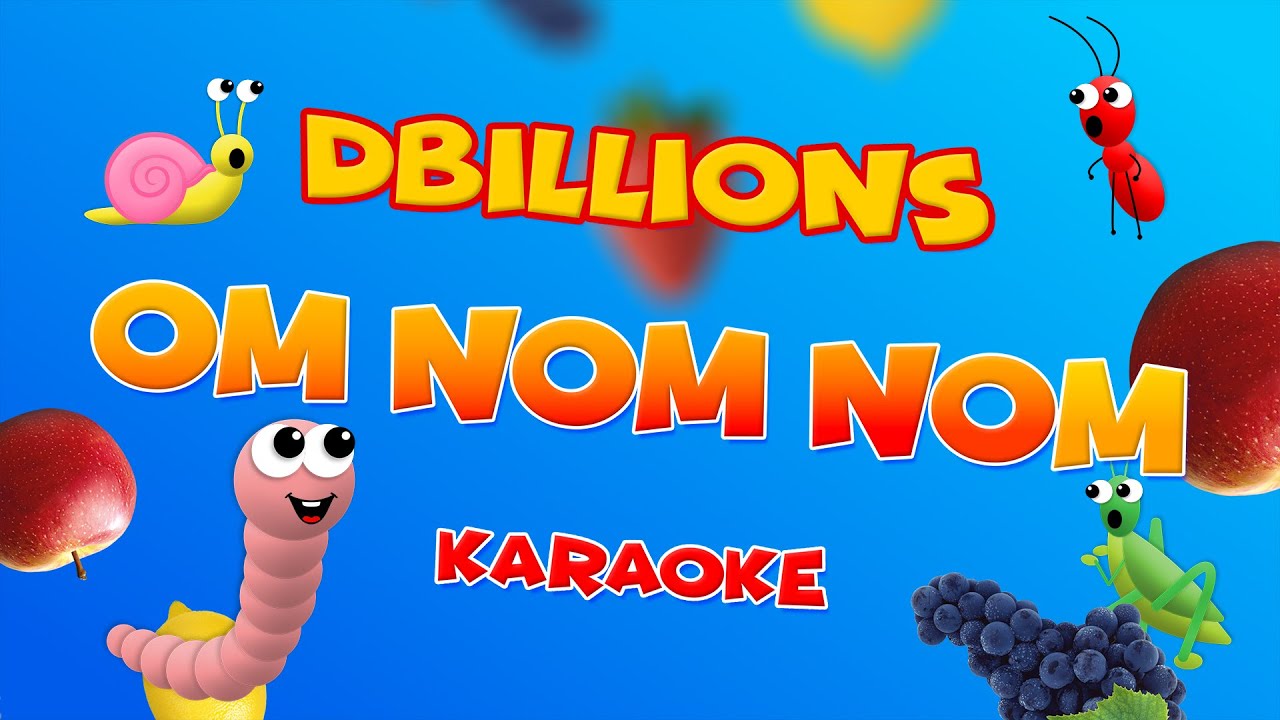 Om Nom Nom (Karaoke) | D Billions Kids Songs - YouTube