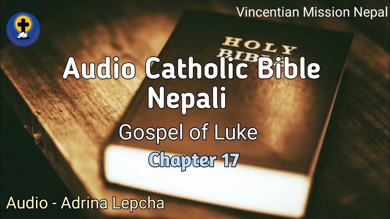 Gospel of Luke Chapter 17 (Nepali) || Audio : Adrina Lepcha || - YouTube