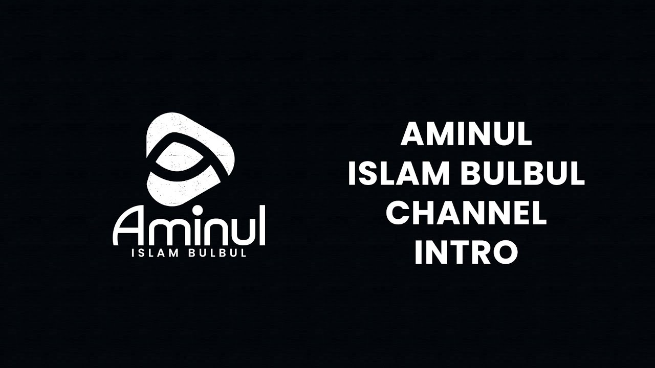 Aminul Islam Bulbul Channel Intro - YouTube