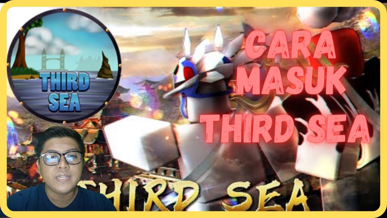 Syarat dan Cara Pergi dari Second Sea ke Third Sea - YouTube