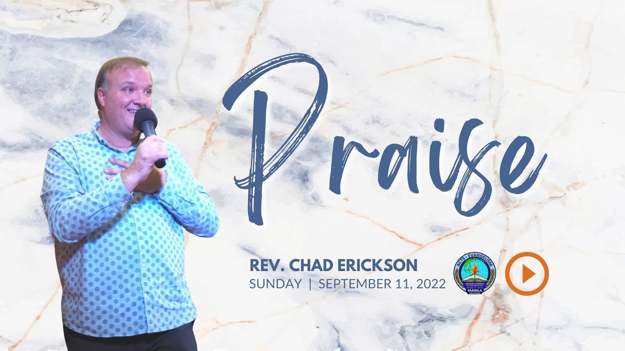PRAISE || REV. CHAD ERICKSON - YouTube