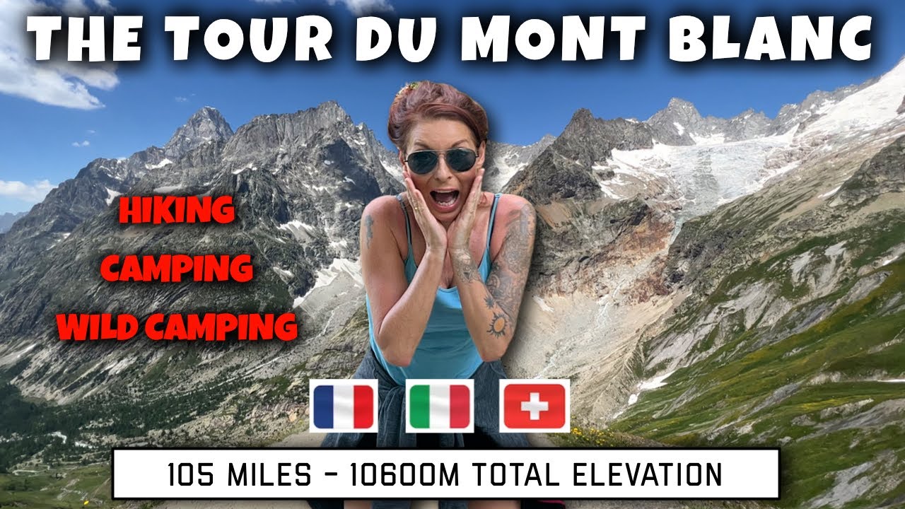 TOUR DU MONT BLANC HIKE | Camping the TMB - YouTube