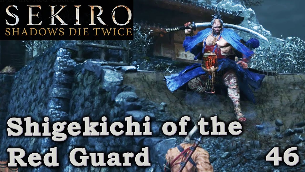 Shigekichi of the Red Guard - SEKIRO: Shadows Die Twice 46 - YouTube
