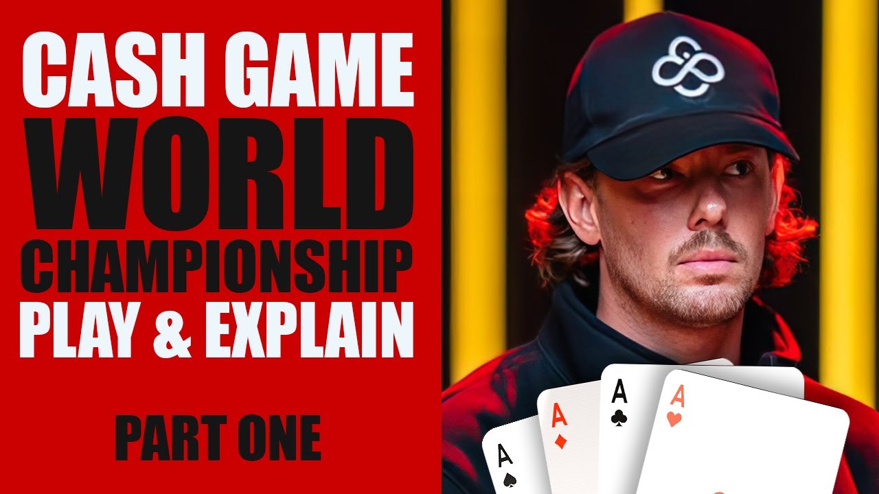 Cash Game World Championship - Play & Explain Part 1 - YouTube