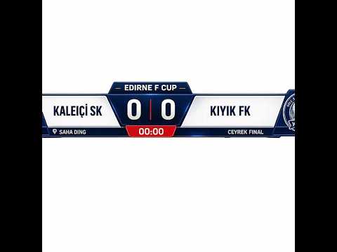 EDİRNE F CUP ÇEYREK FINAL  KALEİÇİ VS KIYIK 