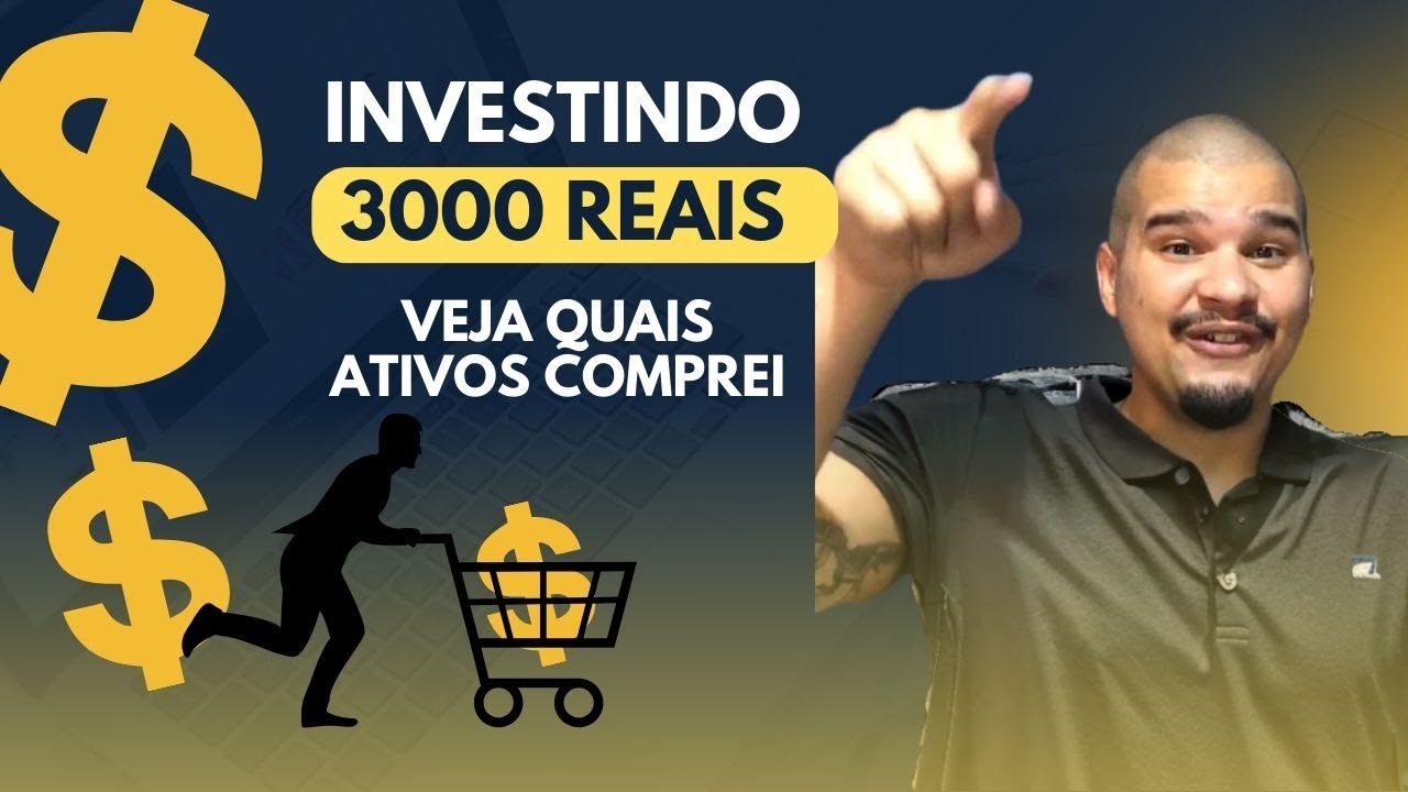 INVESTINDO MAIS DE 3000 REAIS NA PRÁTICA VEJA O QUE COMPREI - YouTube