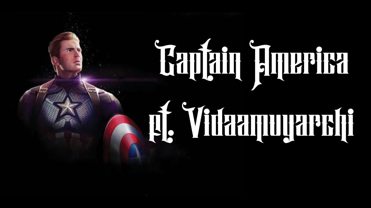 Captain America ft. Vidaamuyarchi - Pathikichu Song - YouTube