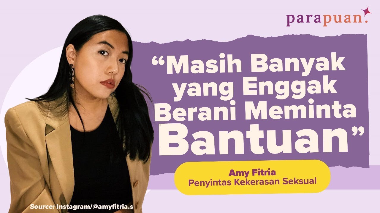 Amy Fitria, Salah Satu Pejuang Keadilan UU TPKS - YouTube