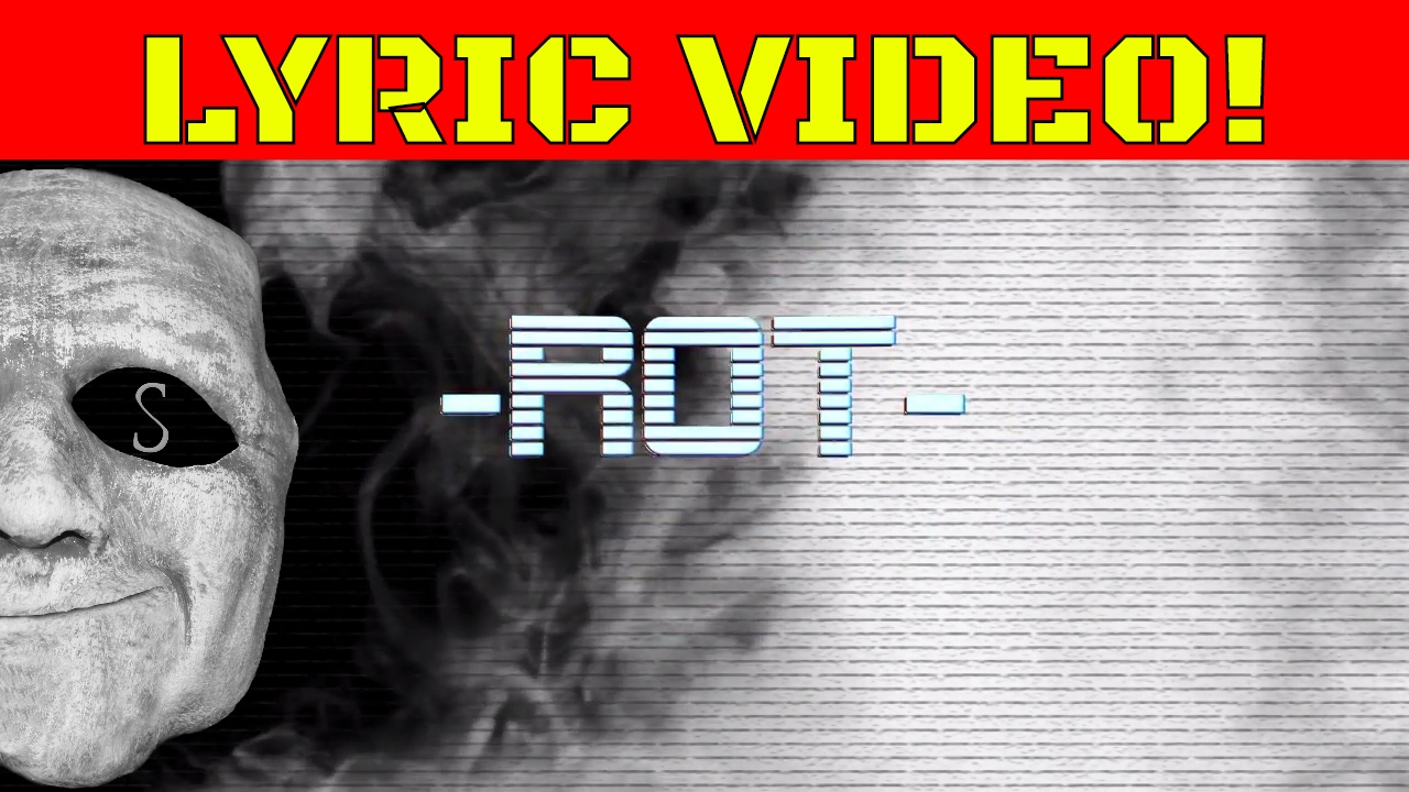 -rot- LYRIC VIDEO! | created by Psychotic - YouTube Music