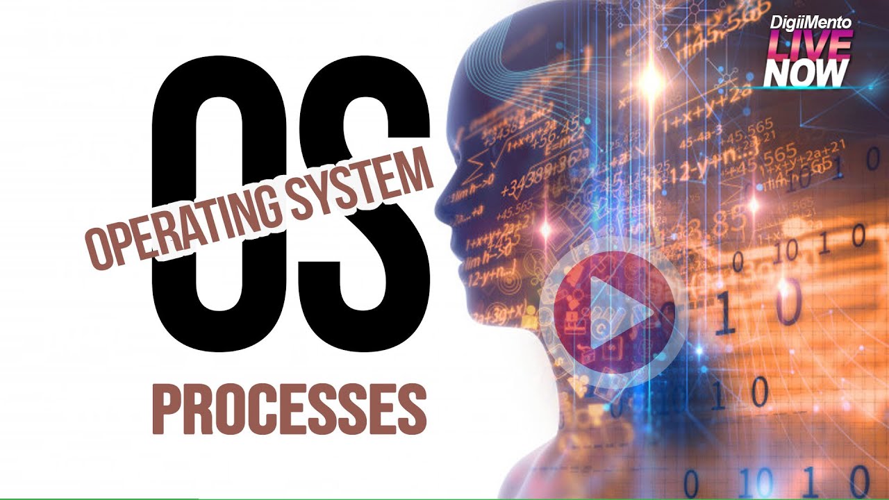 Operating System | processes | 5 Hour Class - YouTube