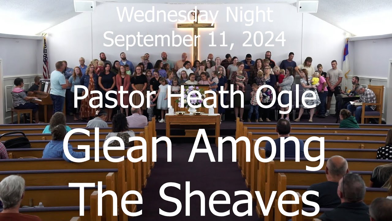 Pastor Heath Ogle Glean Among The Sheaves - YouTube