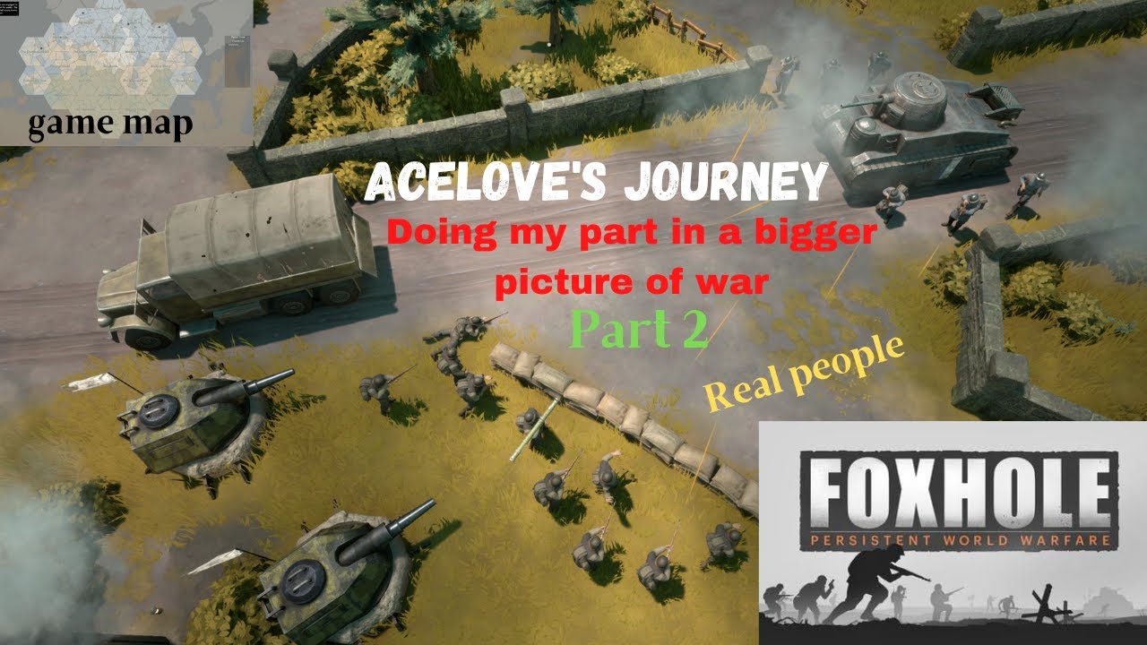Foxhole part 2. Real time war game with real people. Doing my part in a ...