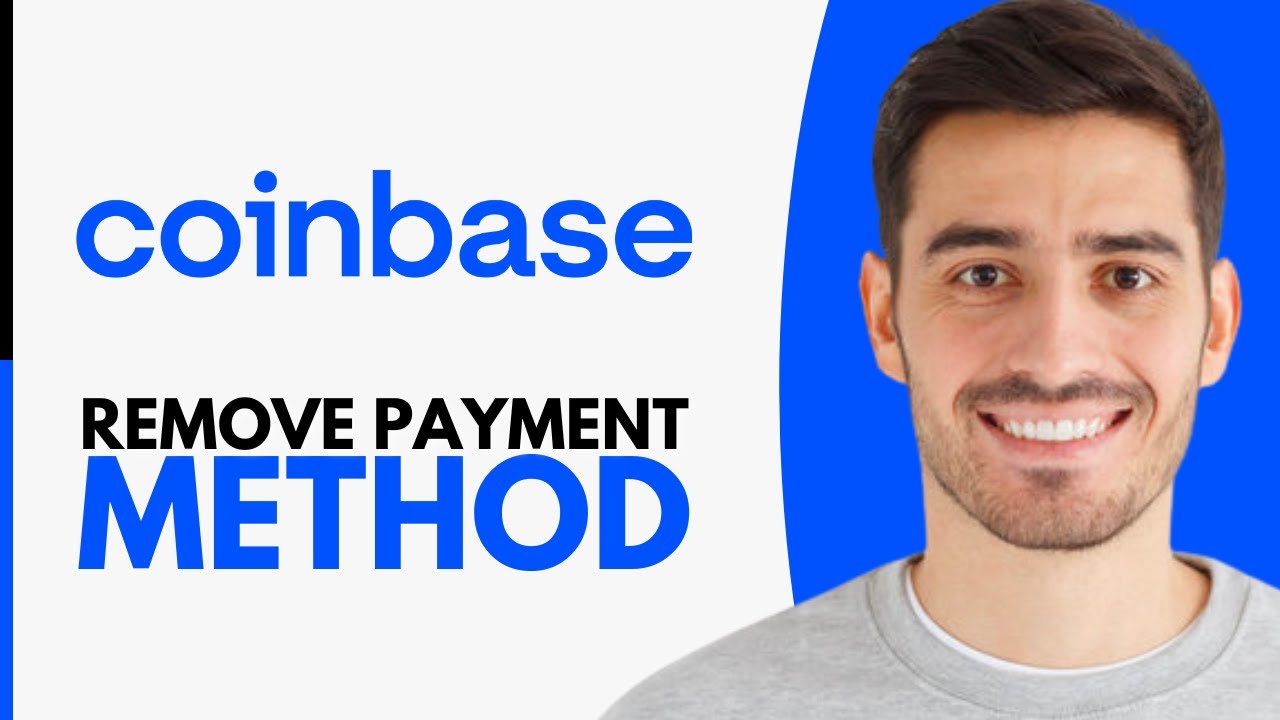 How To Remove Payment Method On Coinbase - Step by Step - YouTube