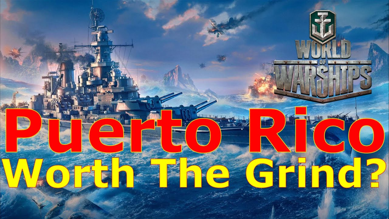 World of Warships- Before You Grind: Puerto Rico: Is She Worth It In ...