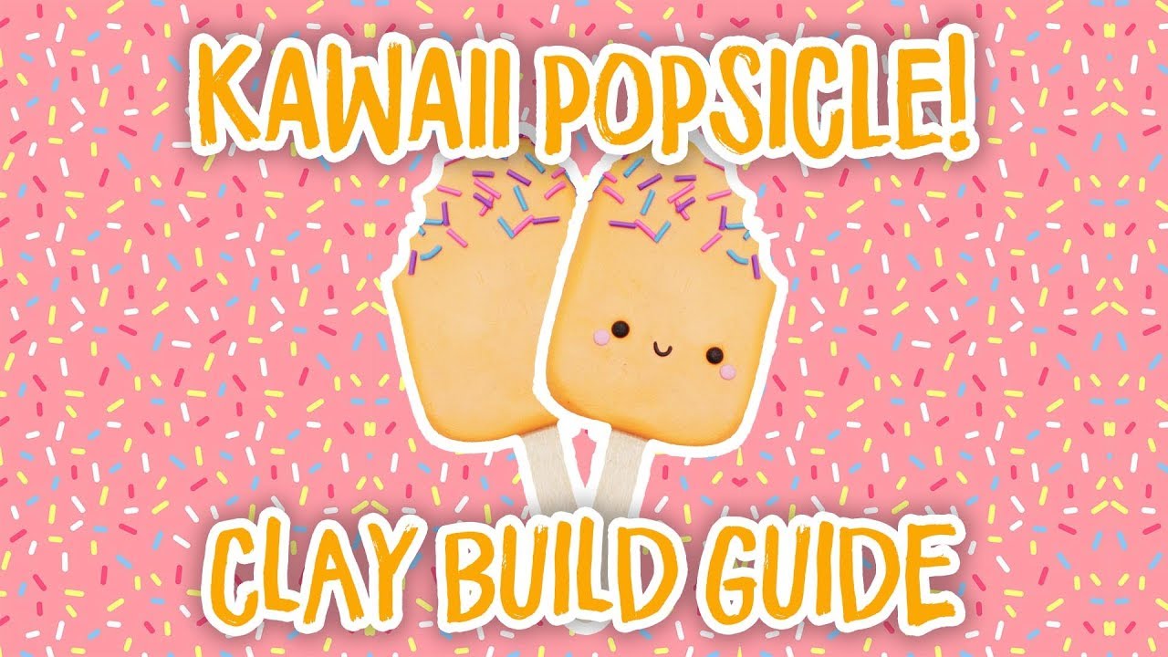 How to Make Kawaii Clay Popsicle: Kawaii Popsicle! Clay Build Guide ...