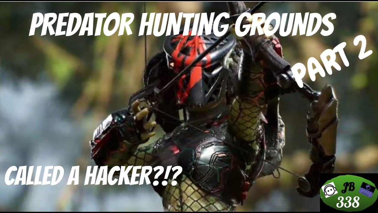 Predator Hunting Grounds Gameplay Part 2 (Called a Hacker!) - YouTube