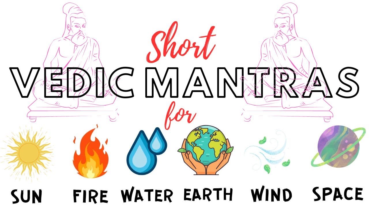 Vedic Mantras for Earth, Water, Sun, Fire, Ether, Wind & Space | Mantra ...