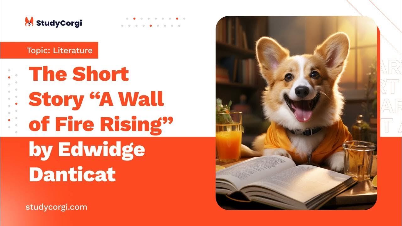The Short Story “A Wall of Fire Rising” by Edwidge Danticat - Essay ...