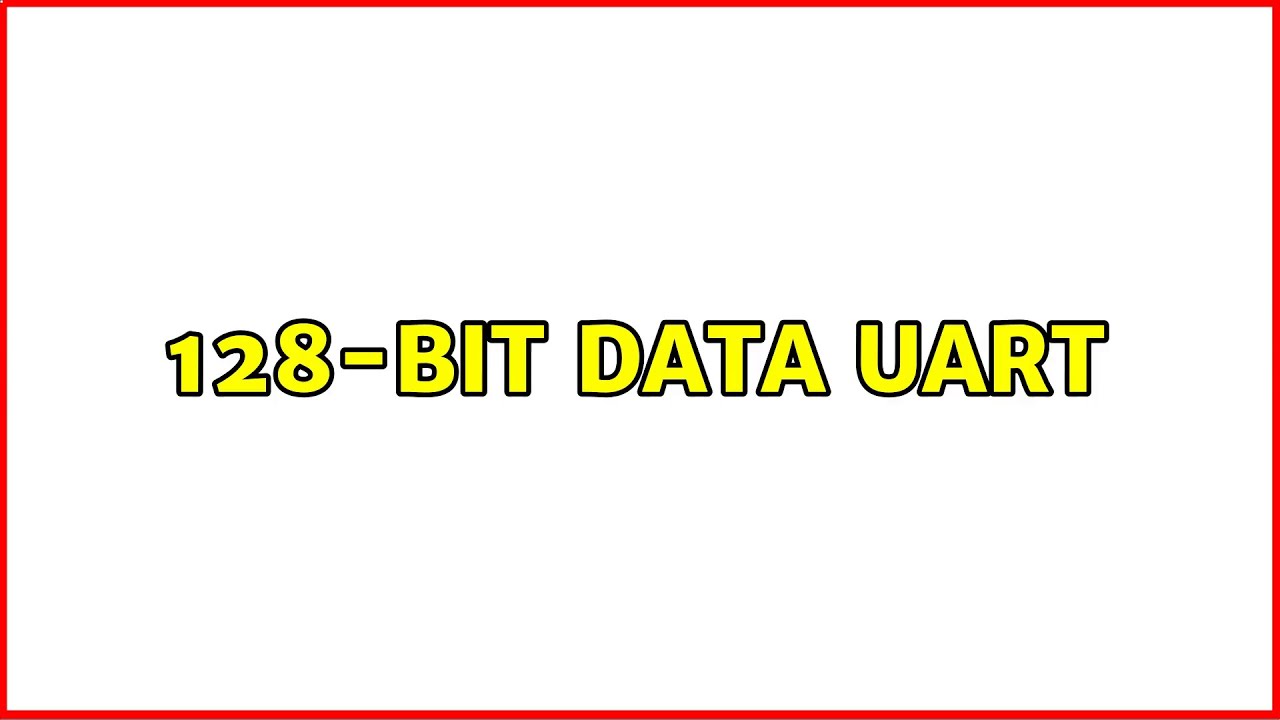 128-bit data UART - YouTube