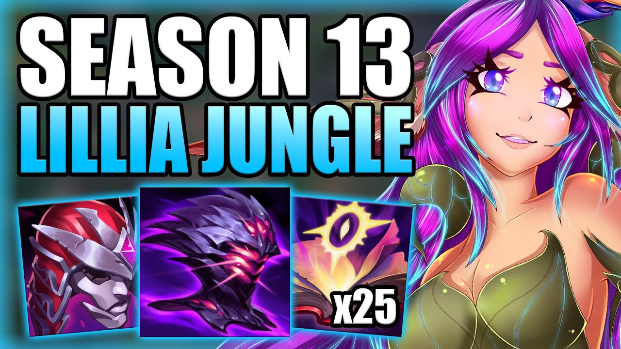 HOW TO PLAY LILLIA JUNGLE & HARD CARRY AFTER THE S13 CHANGES! - Best ...