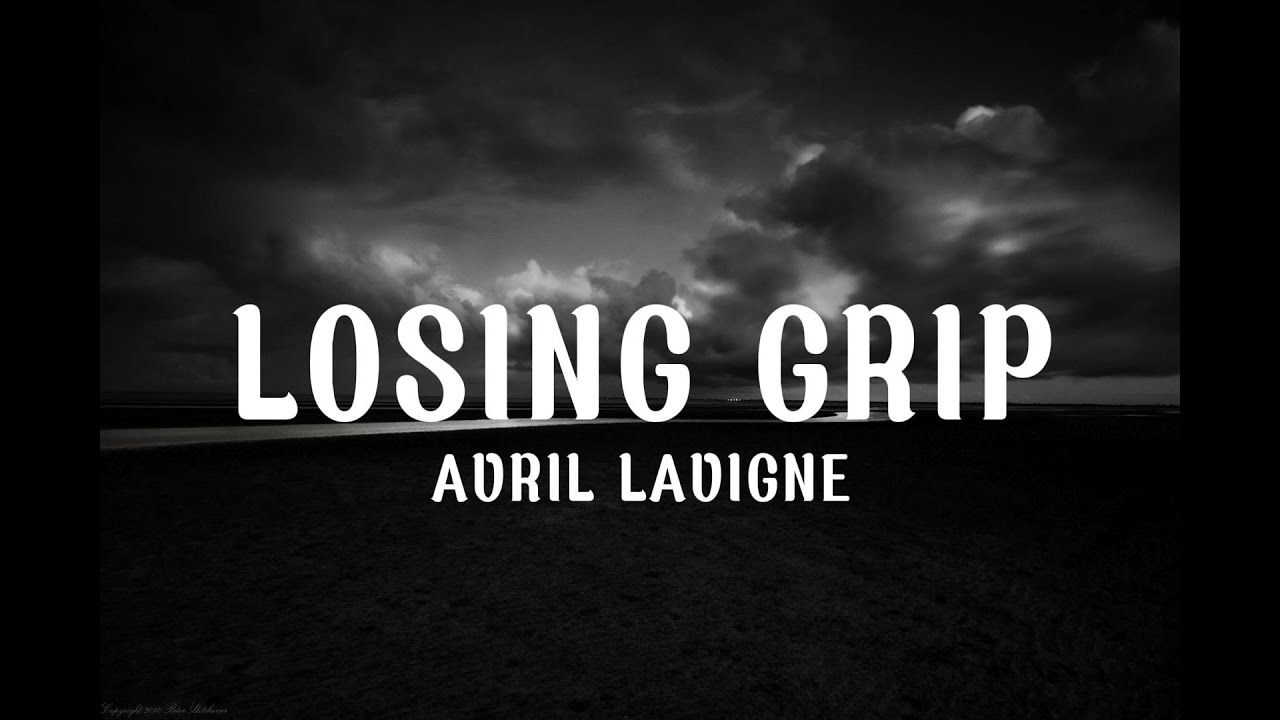 Losing grip avril lavigne lyrics - YouTube
