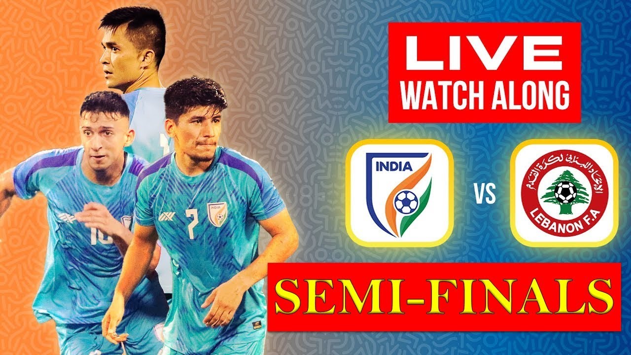 India Vs Lebanon | SAFF Championship Semi Finals 2023 Live Football ...
