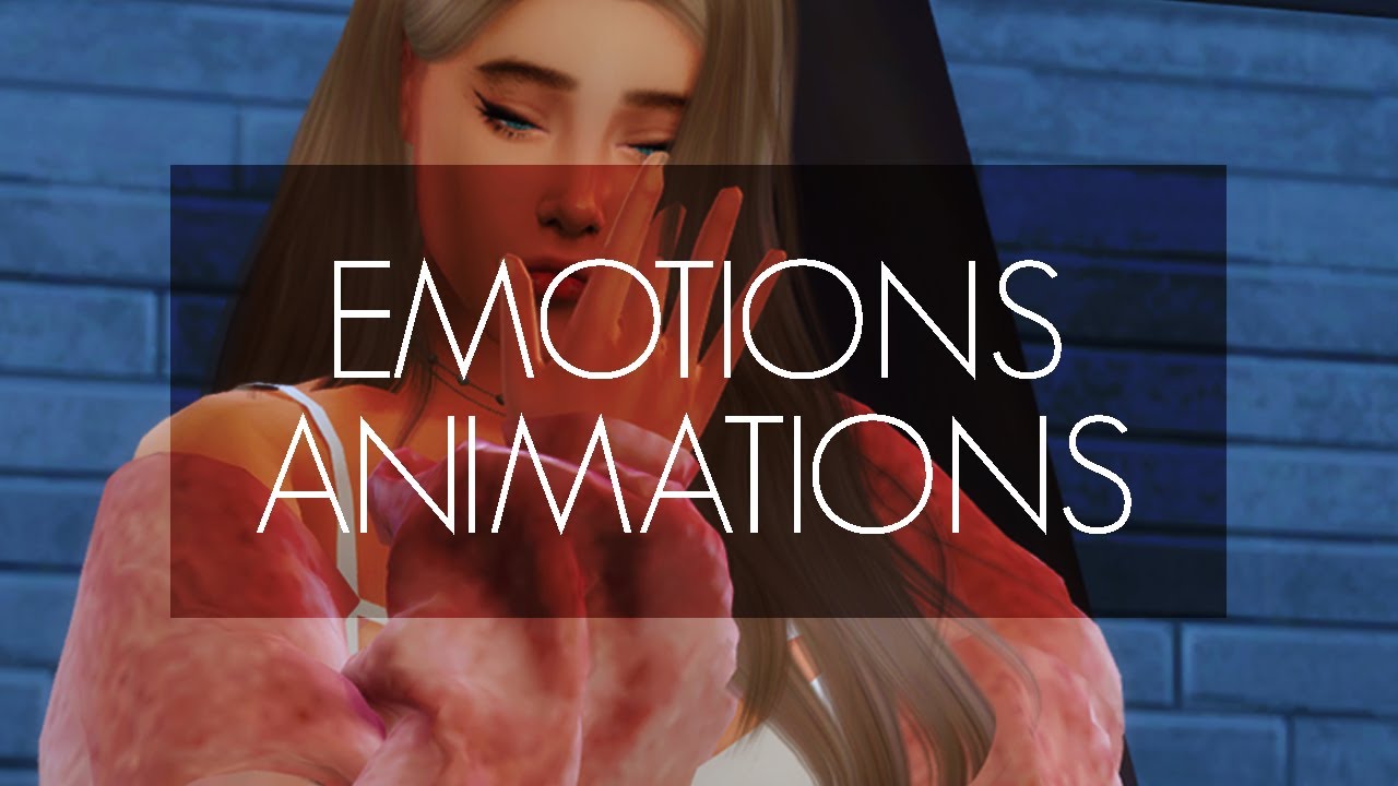 EMOTIONS ANIMATION PACK (UPDATE 0.4) | Sims 4 Animation (Download ...