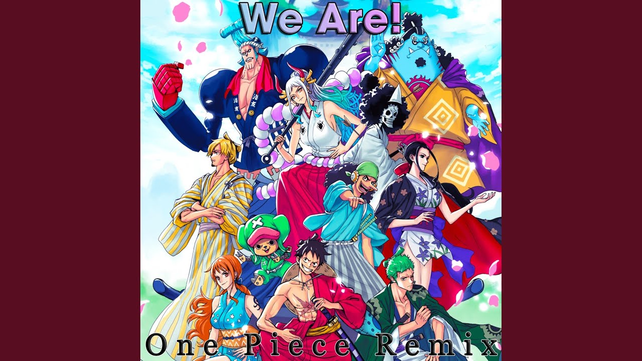 We Are! (from "One Piece") - YouTube