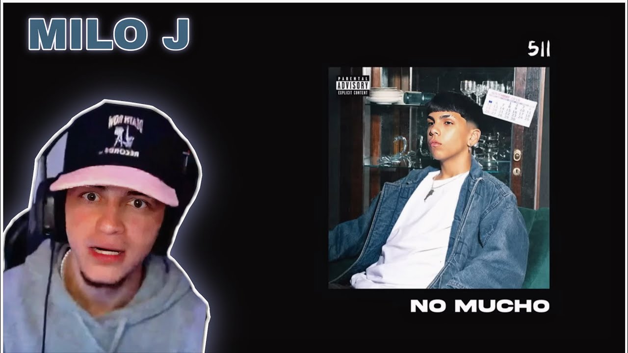MILO J - NO MUCHO (EP 511) *video reacción* - YouTube