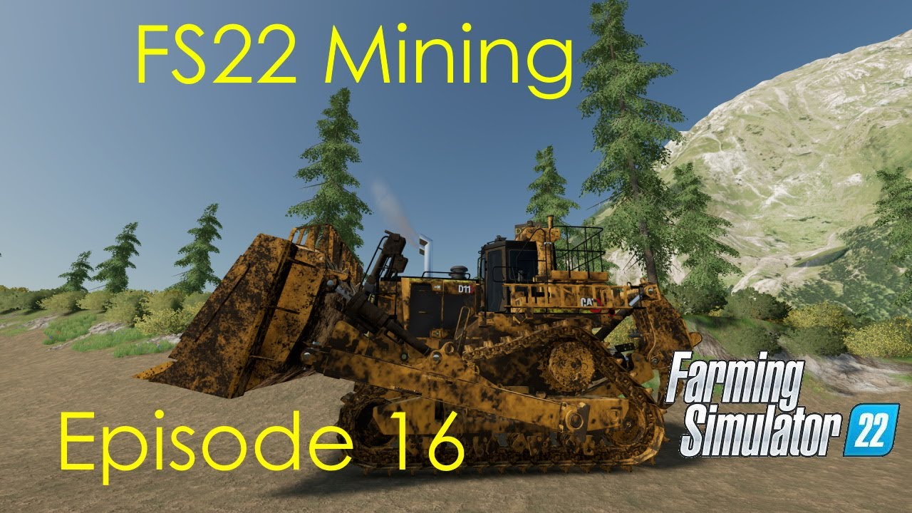 Moving Mud to the extreme!!!! -- FS22 Mining Yukon Valley -- Episode 16 ...