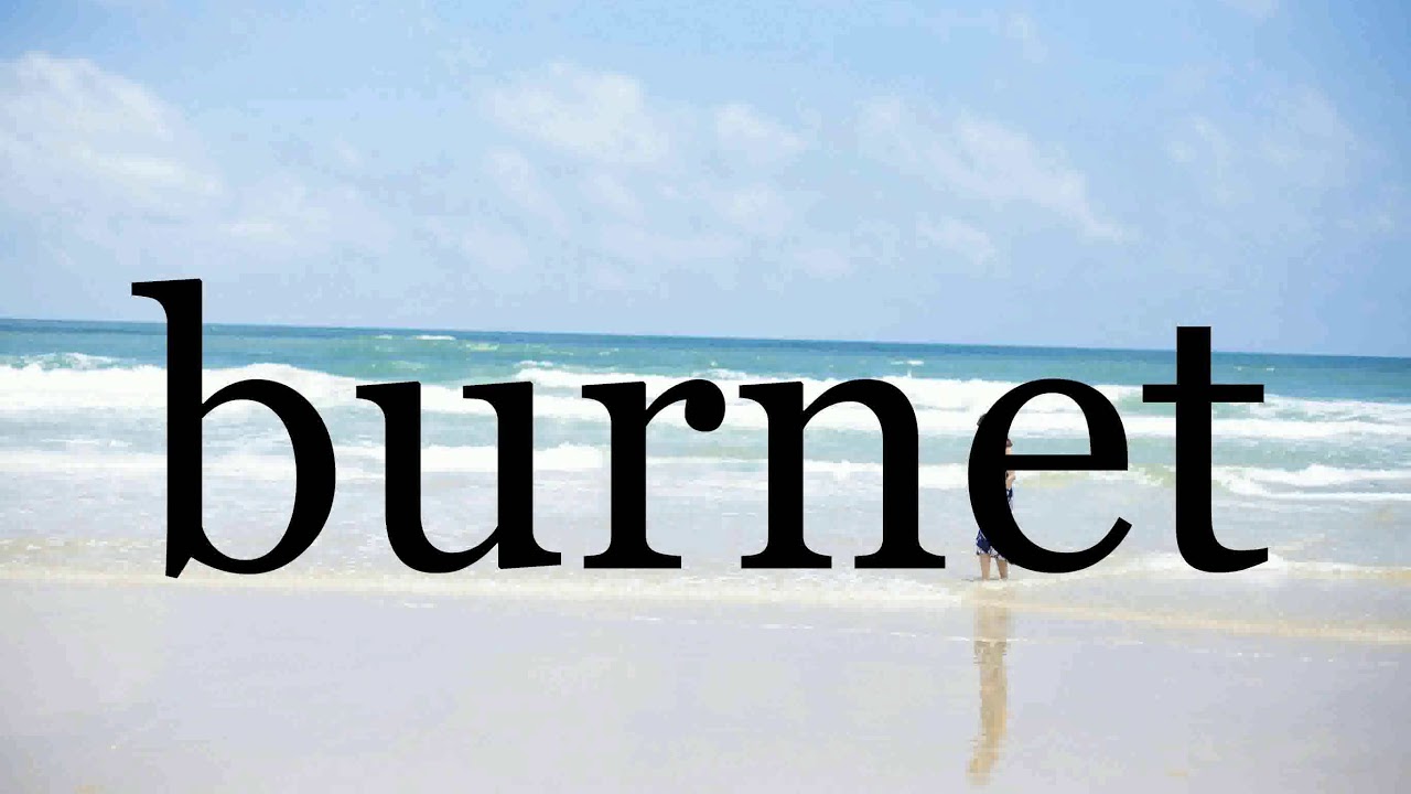 How To Pronounce burnet🌈🌈🌈🌈🌈🌈Pronunciation Of burnet - YouTube