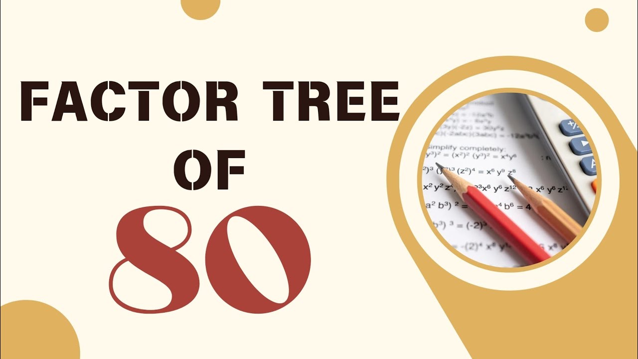 Factor Tree Of 80|Prime Factorization Of 80 - YouTube