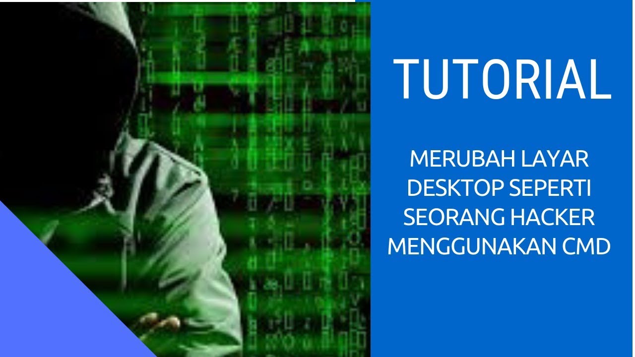 Tutorial Cara Merubah Layar Desktop Seperti Seorang Hacker Menggunakan ...