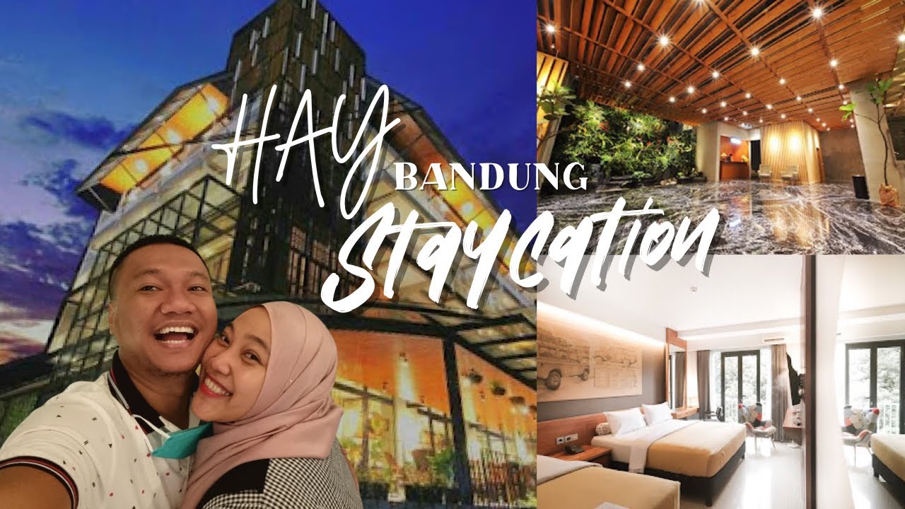Staycation at HAY Hotel Bandung | Before Pandemic - YouTube