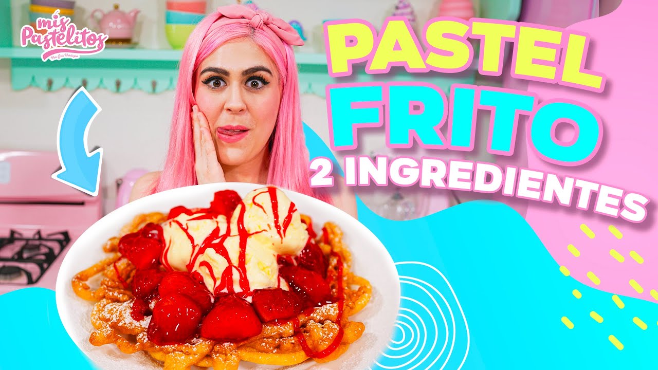 PASTEL FRITO CON 2 INGREDIENTES | FUNNEL CAKE | MIS PASTELITOS - YouTube