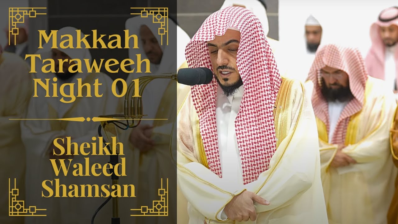 Sheikh Waleed Shamsan's First Salah in Masjid al-Haram | Night 01 ...
