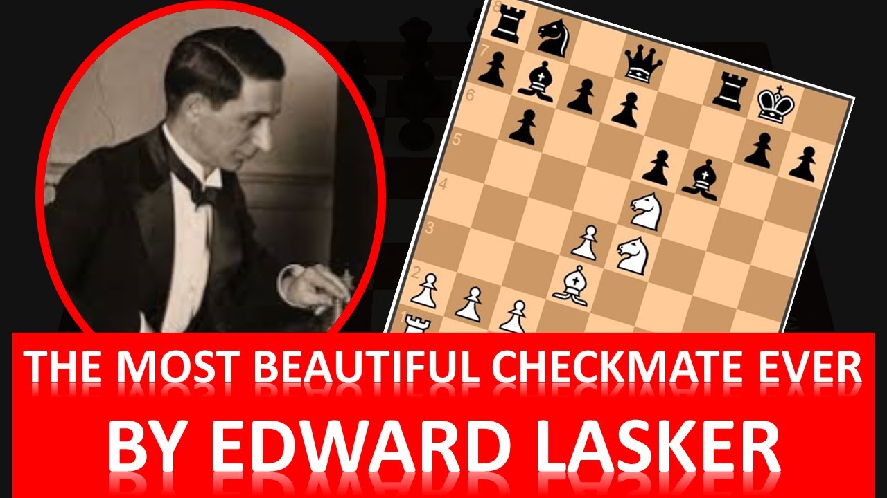 THE MOST BEAUTIFUL CHECKMATE BY EDWARD LASKER - YouTube