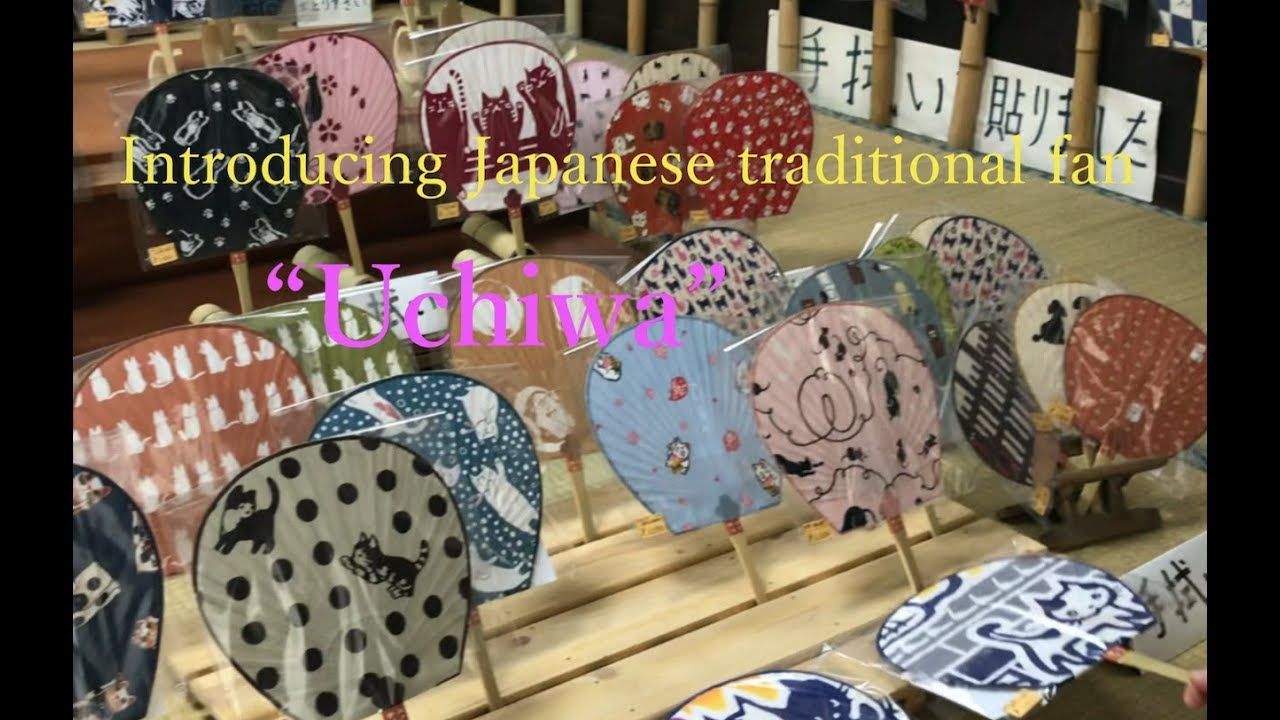 Introducing Uchiwa ~Japanese traditional fan~ - YouTube