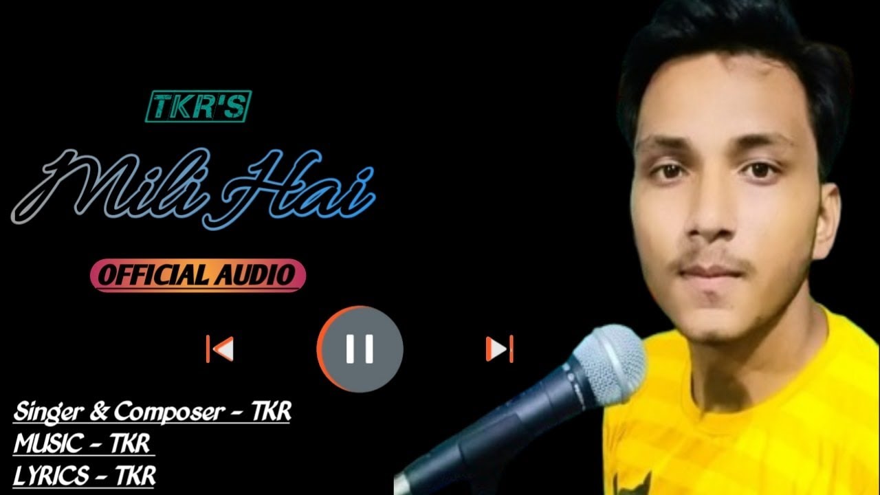 TKR - Mili hai | Official Song ( Audio ) | Kunal Rakholiya - YouTube