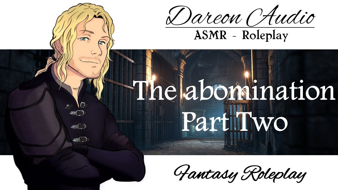 ASMR Roleplay: The abomination - Part Two [Dark fantasy] [Gender ...