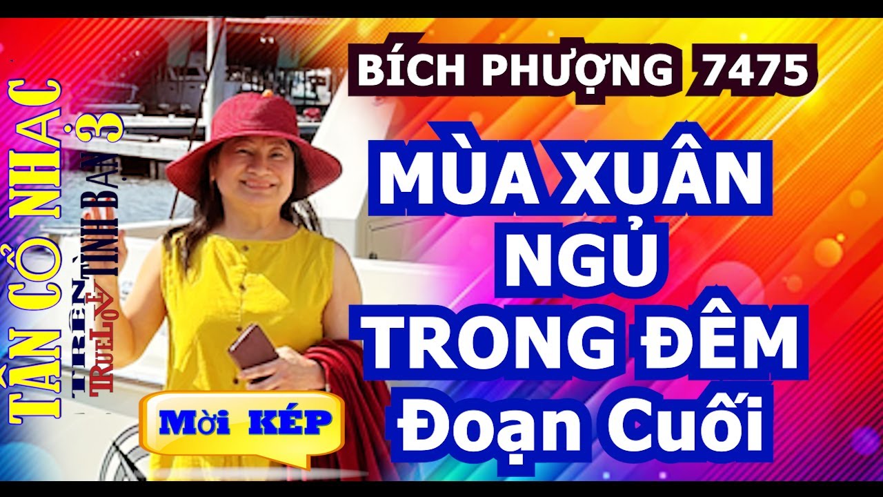 MÙA XUÂN NGỦ TRONG ĐÊM🌹 Mời KÉP 🌹 TC 🔥HÁT VỚI BÍCH PHƯƠNG 7475 🌹Mời cả ...