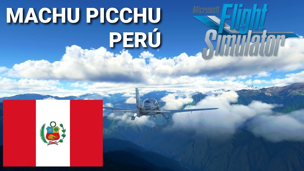 Flight Simulator XboxSeriesX MACHU PICCHU - YouTube