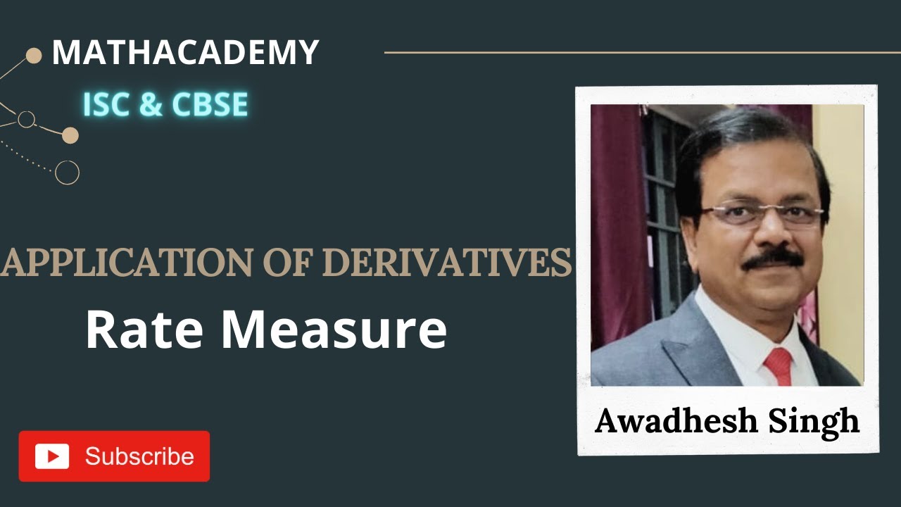 Rate Measure | Application of Derivatives | Class 12 | ISC & CBSE ...