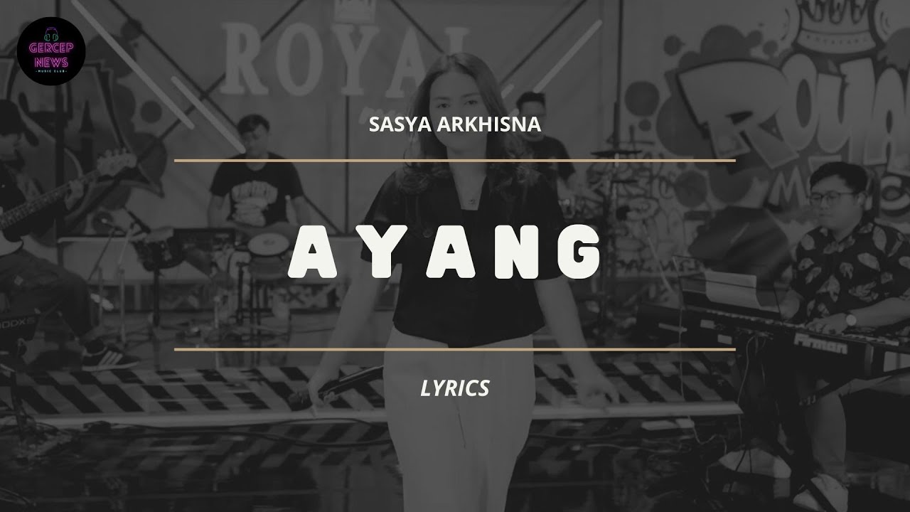 SASYA ARKHISNA - AYANG (LIRIK) - YouTube