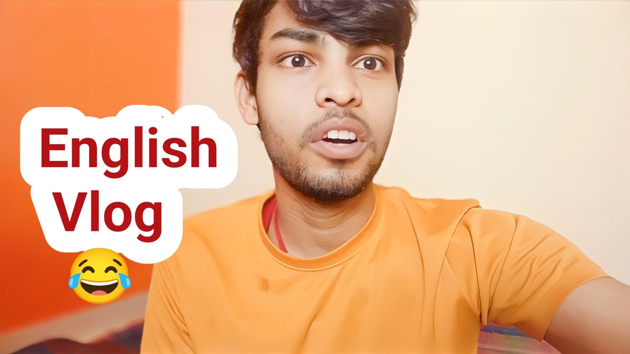 My First English Vlog 😂 | Vlog Video 😛 English Vloger Pawan - YouTube