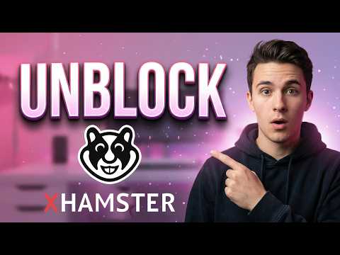 How to Unblock xHamster Easily Bypass xHamster Age Verification