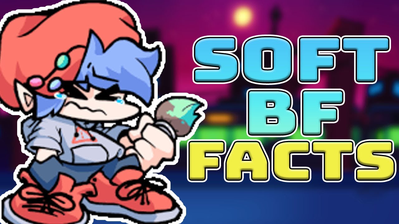 Top 7 Soft BF Facts in fnf ( Friday Night Funkin') - YouTube